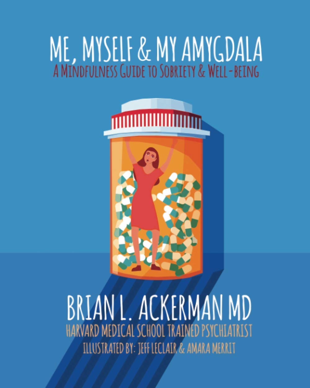 Me, Myself & My Amygdala: A Mindfulness Guide to Sobriety & Well-Being ...