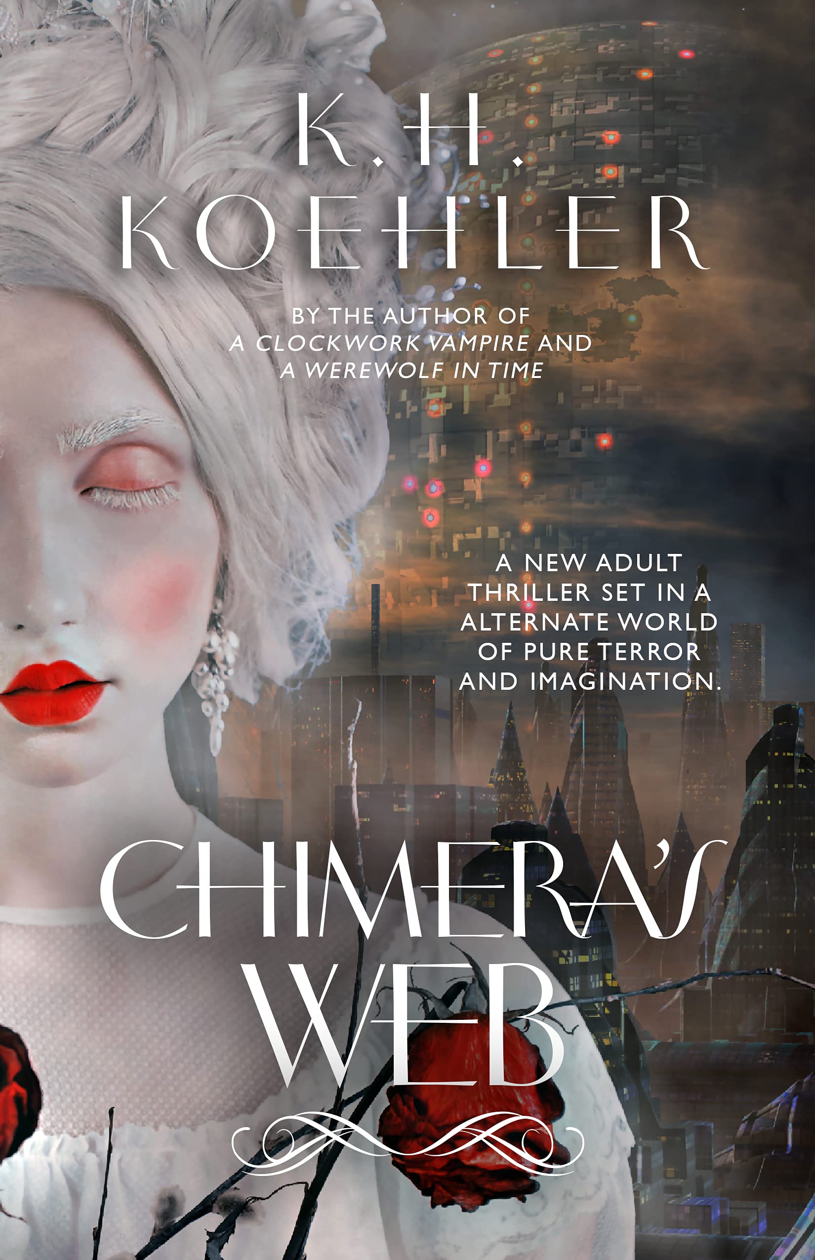 Chimera's Web (A Clockwork Vampire Book 3) by K.H. Koehler | Goodreads