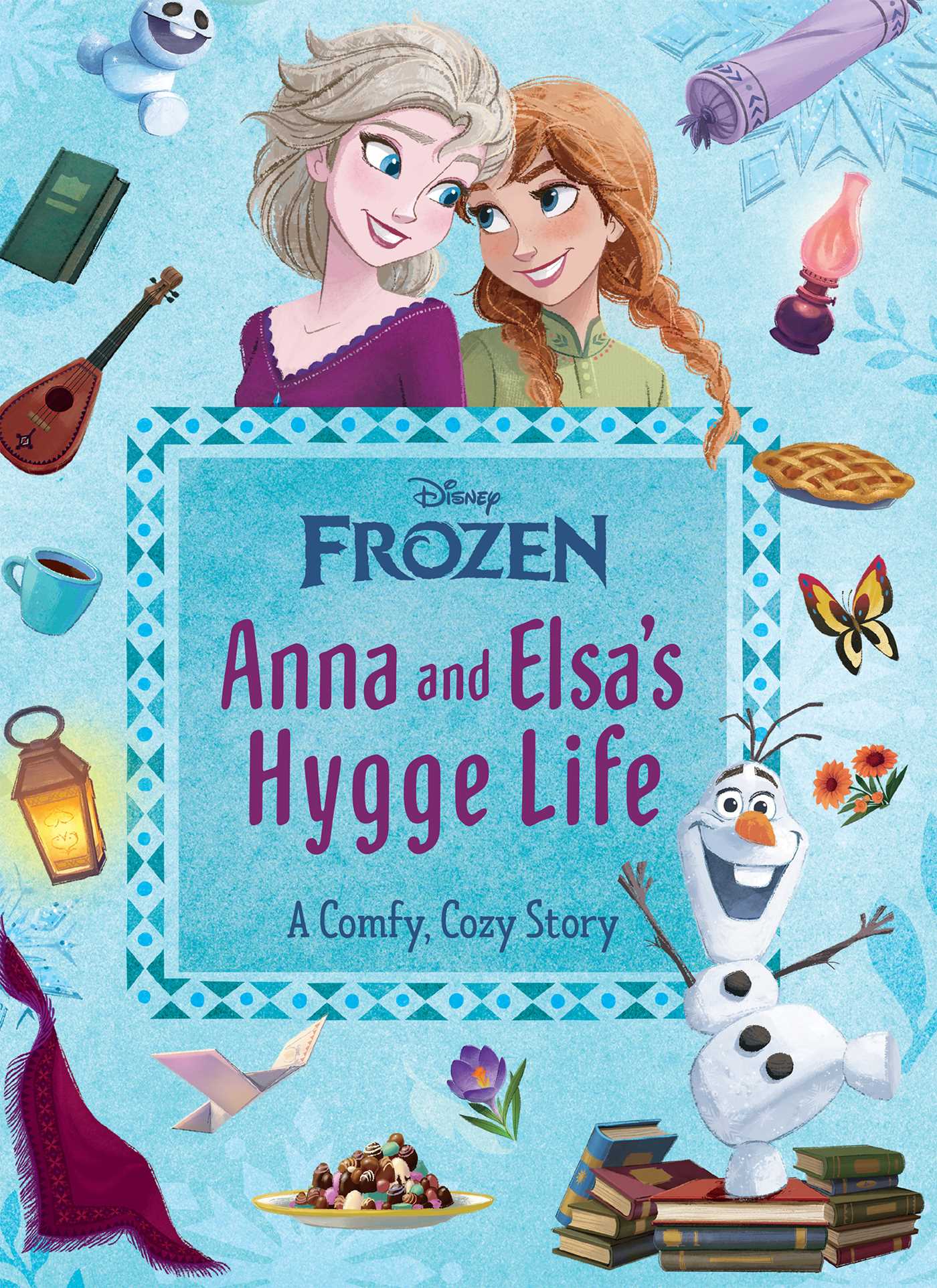 Disney Frozen: Anna and Elsa's Hygge Life by Heather Knowles | Goodreads