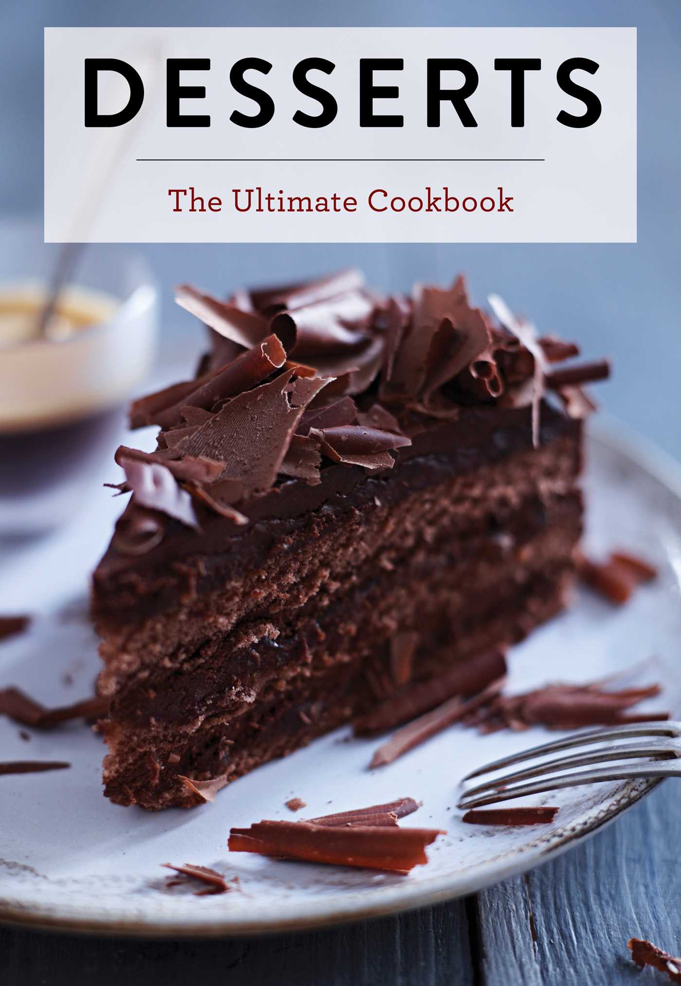 Desserts: The Ultimate Cookbook by The Coastal Kitchen | Goodreads