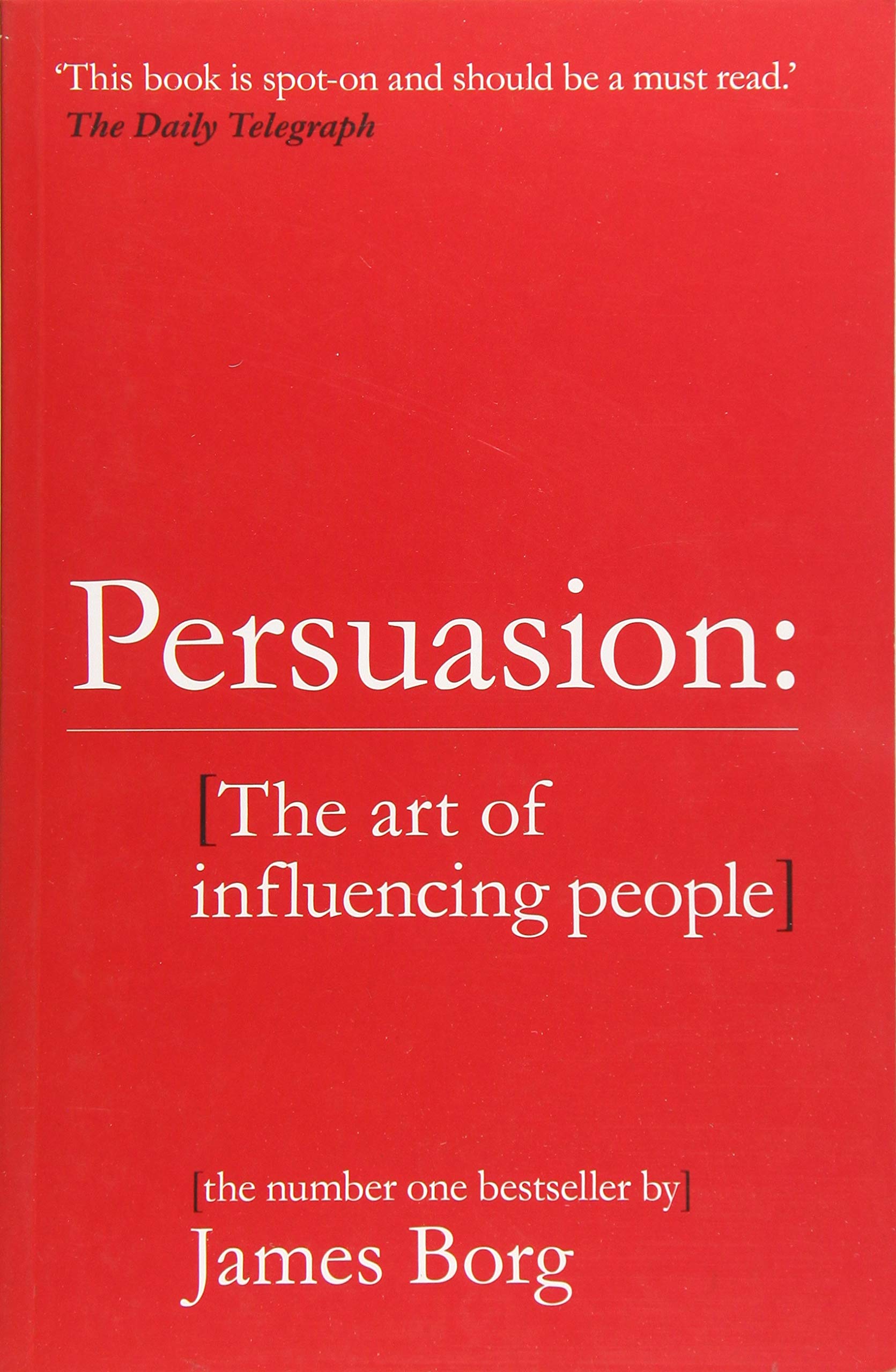 Persuasion The Art Of Influencing People by James Borg | Goodreads
