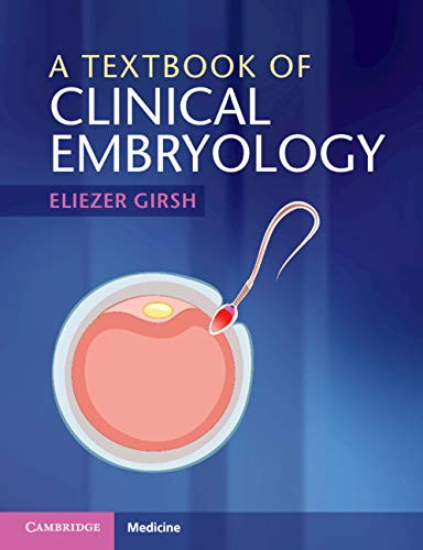 A Textbook of Clinical Embryology by Eliezer Girsh | Goodreads