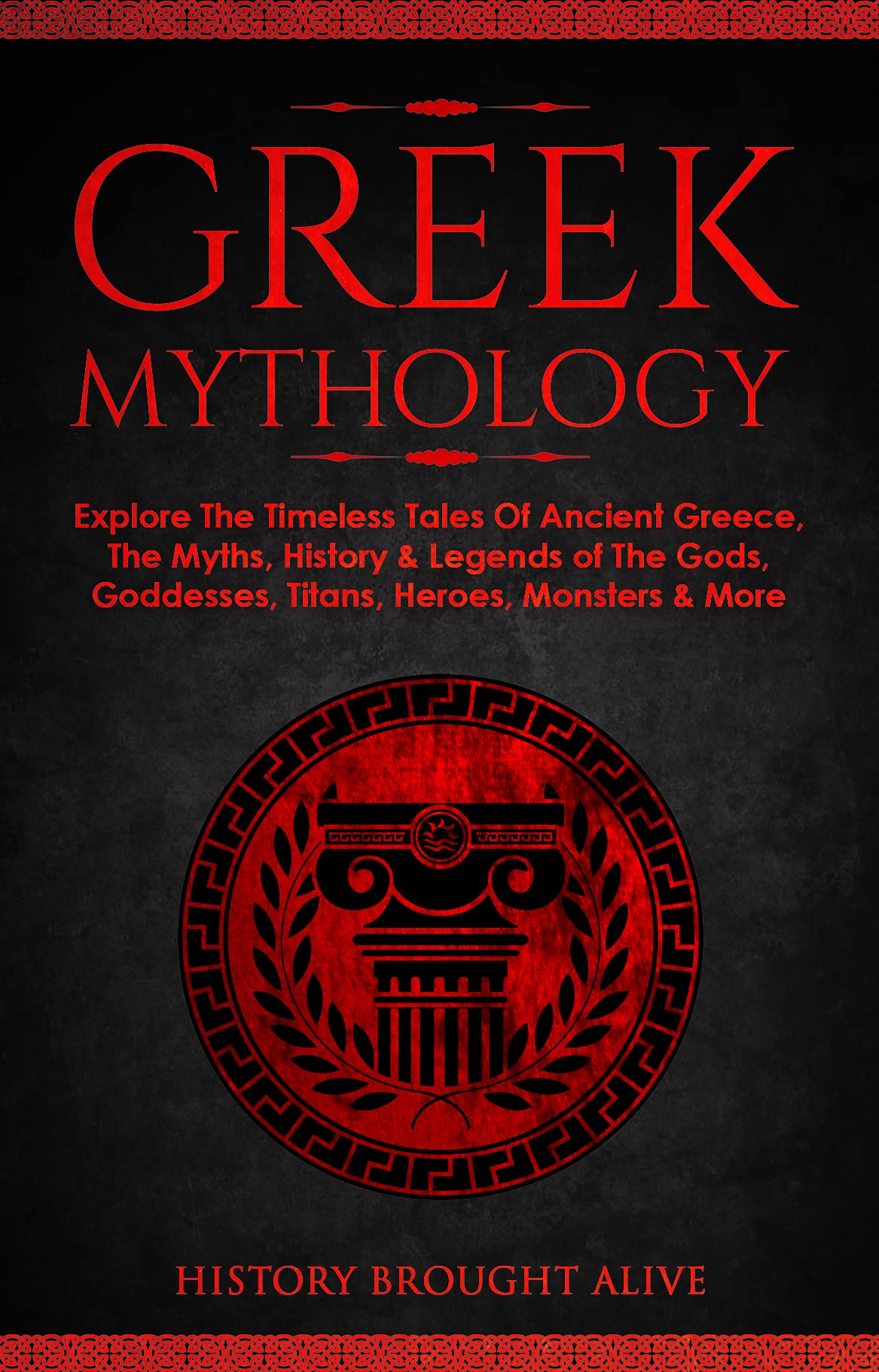 Greek Mythology: Explore The Timeless Tales Of Ancient Greece, The ...