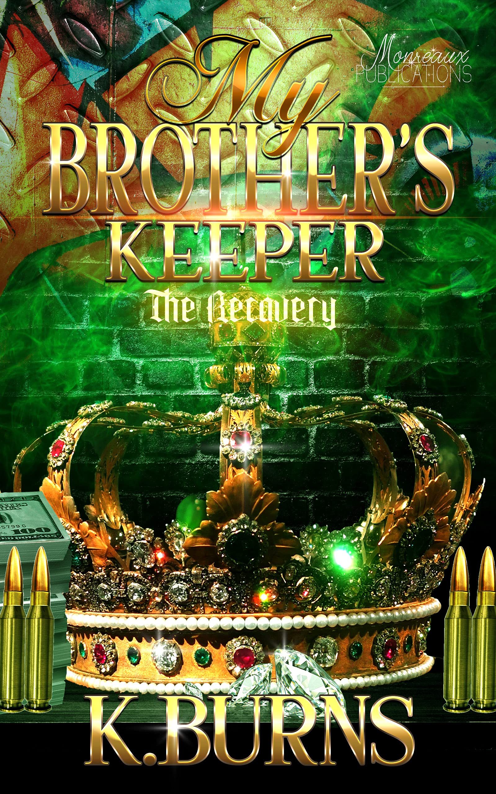 My Brother's Keeper 2: The Recovery (The Lanier Brothers) by K. Burns ...