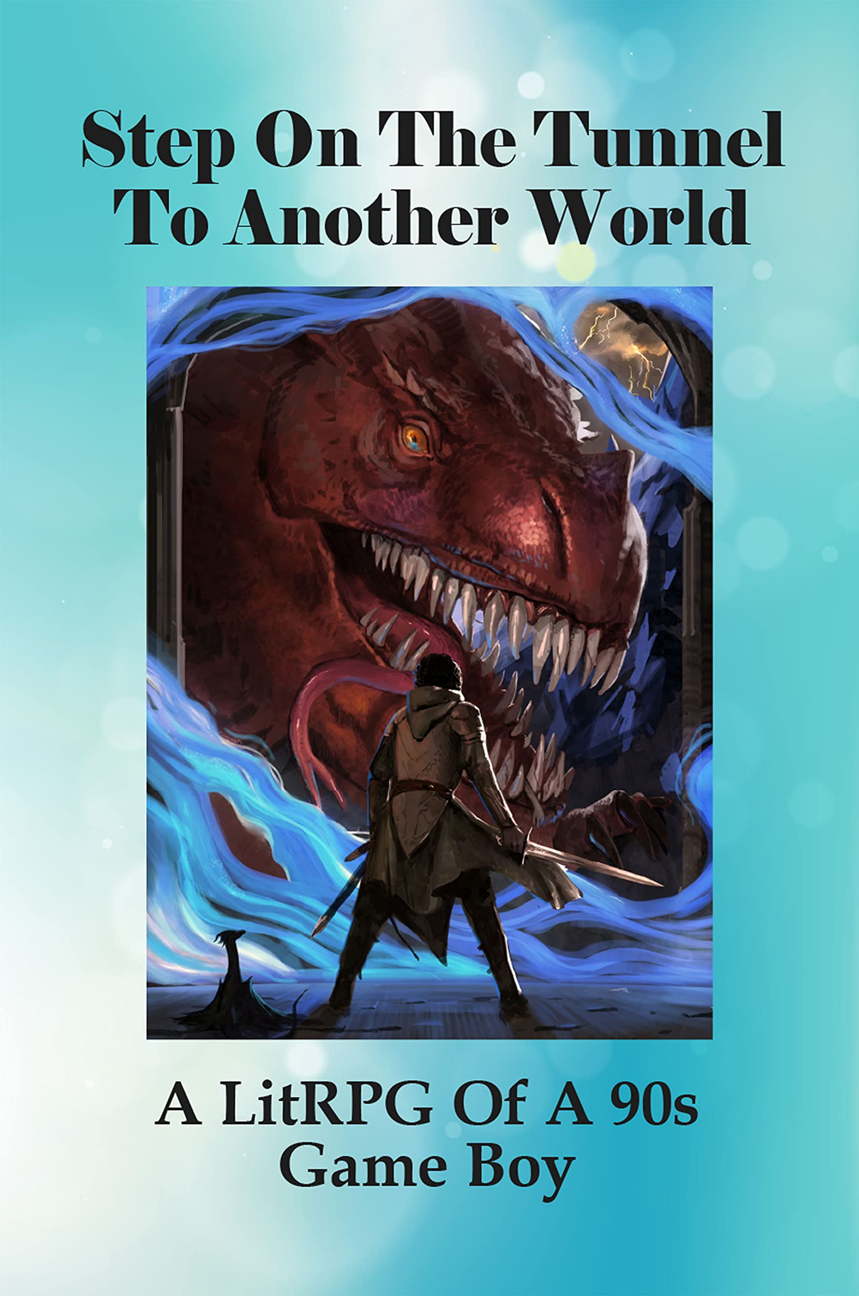 Step On The Tunnel To Another World: A LitRPG Of A 90s Game Boy ...