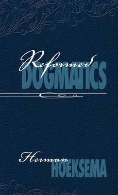 Reformed Dogmatics, vol. 2 by Herman Hoeksema | Goodreads