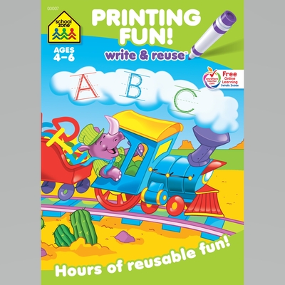 School Zone Printing Fun! Write & Reuse Workbook: 26 Wipe-Clean Pages ...