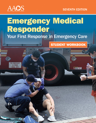 Emergency Medical Responder: Your First Response in Emergency Care ...