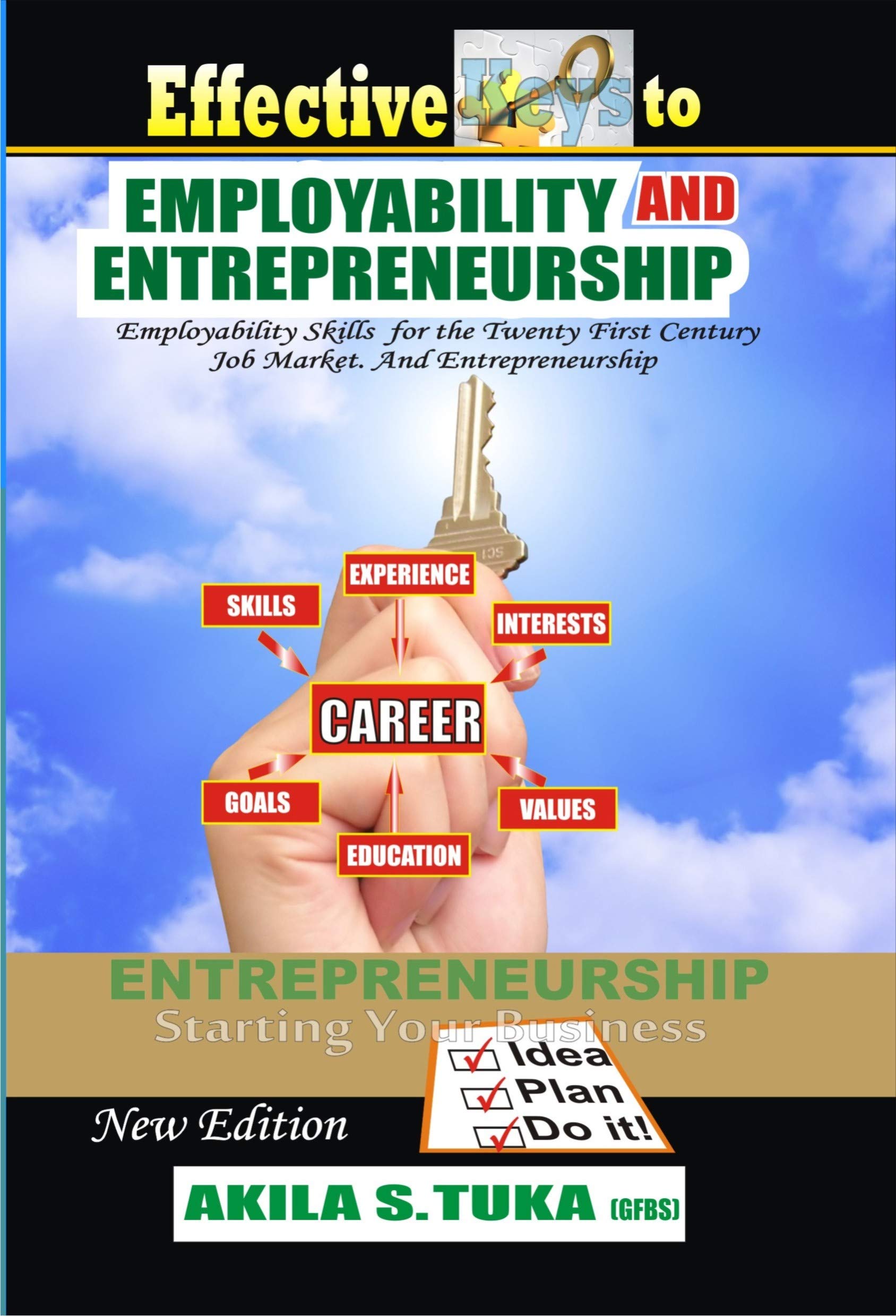 EFFECTIVE KEYS TO EMPLOYABILITY AND ENTREPRENEURSHIP by AKILA TUKA ...