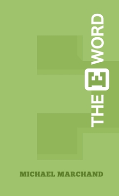 The E Word by Michael Marchand | Goodreads