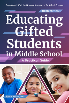 Educating Gifted Students in Middle School: A Practical Guide by Susan ...