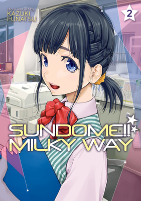 Sundome!! Milky Way Vol. 2 by Kazuki Funatsu | Goodreads
