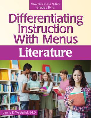 Differentiating Instruction with Menus: Literature by Laurie E Westphal ...