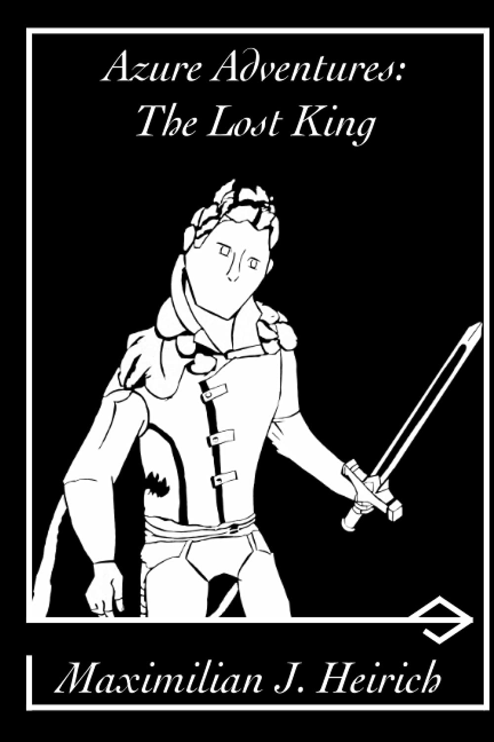 Azure Adventures: The Lost King by Maximilian J. Heirich | Goodreads