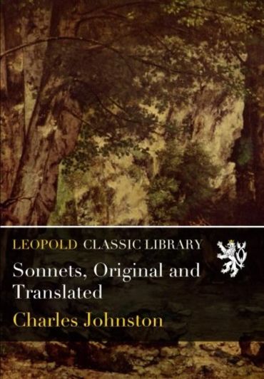 Sonnets, Original and Translated by Charles Johnston | Goodreads