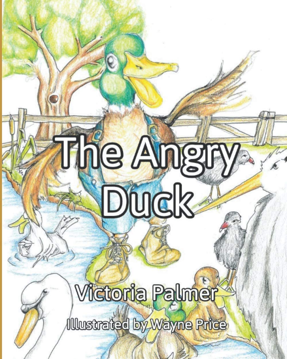 The Angry Duck: Never Judge a Duck by Its Quack by Victoria Palmer ...