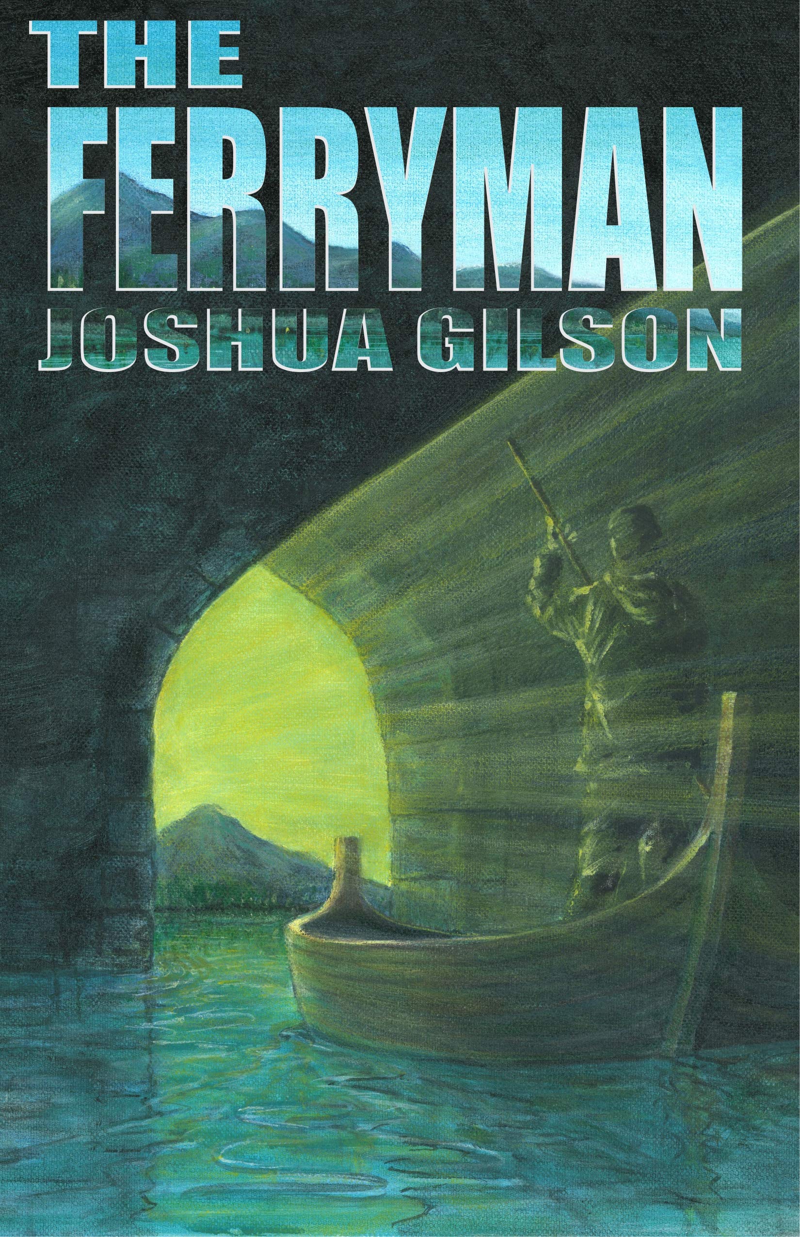 The Ferryman by Joshua Gilson | Goodreads