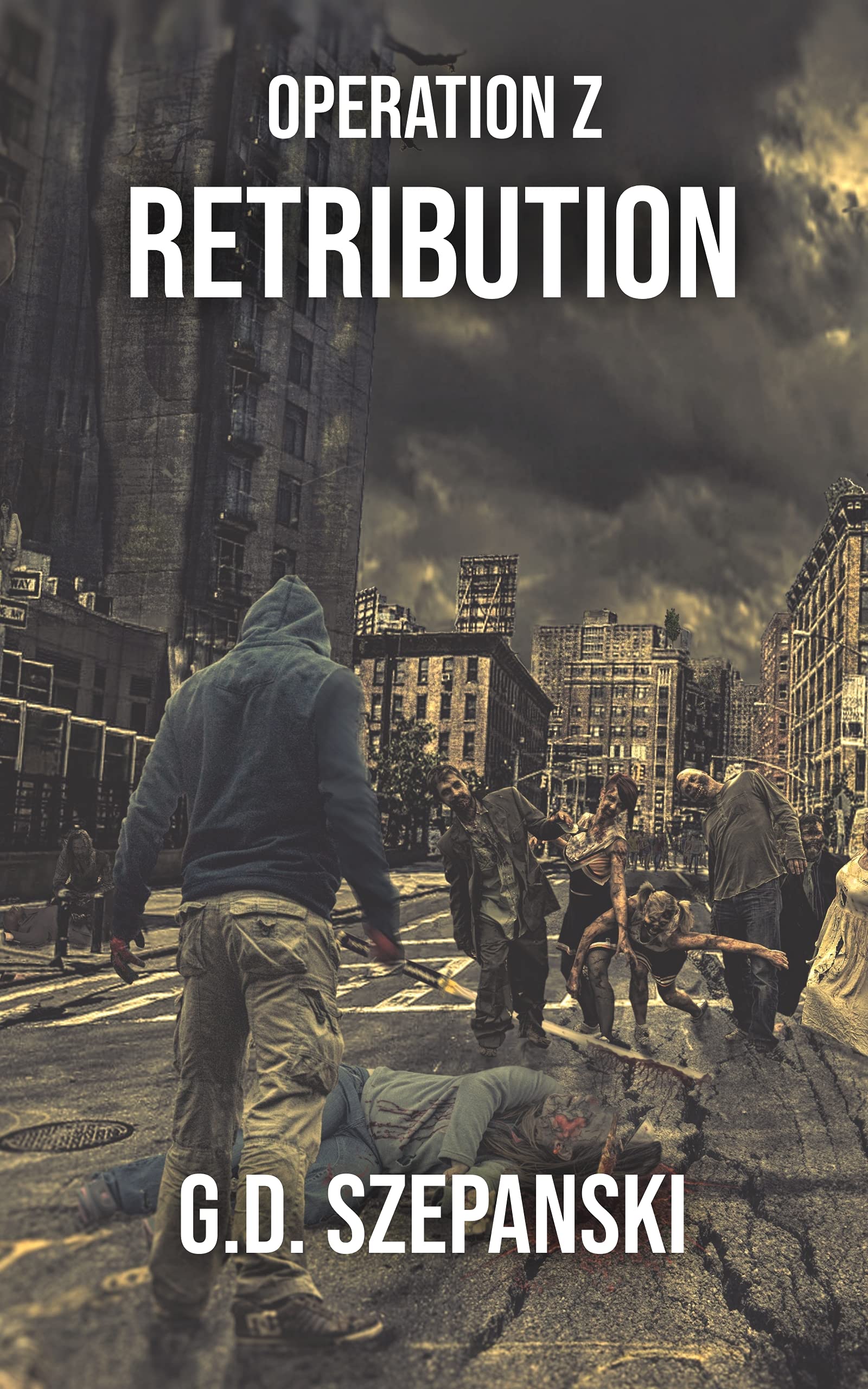 Retribution: Operation Z Book 2 by G.D. Szepanski | Goodreads