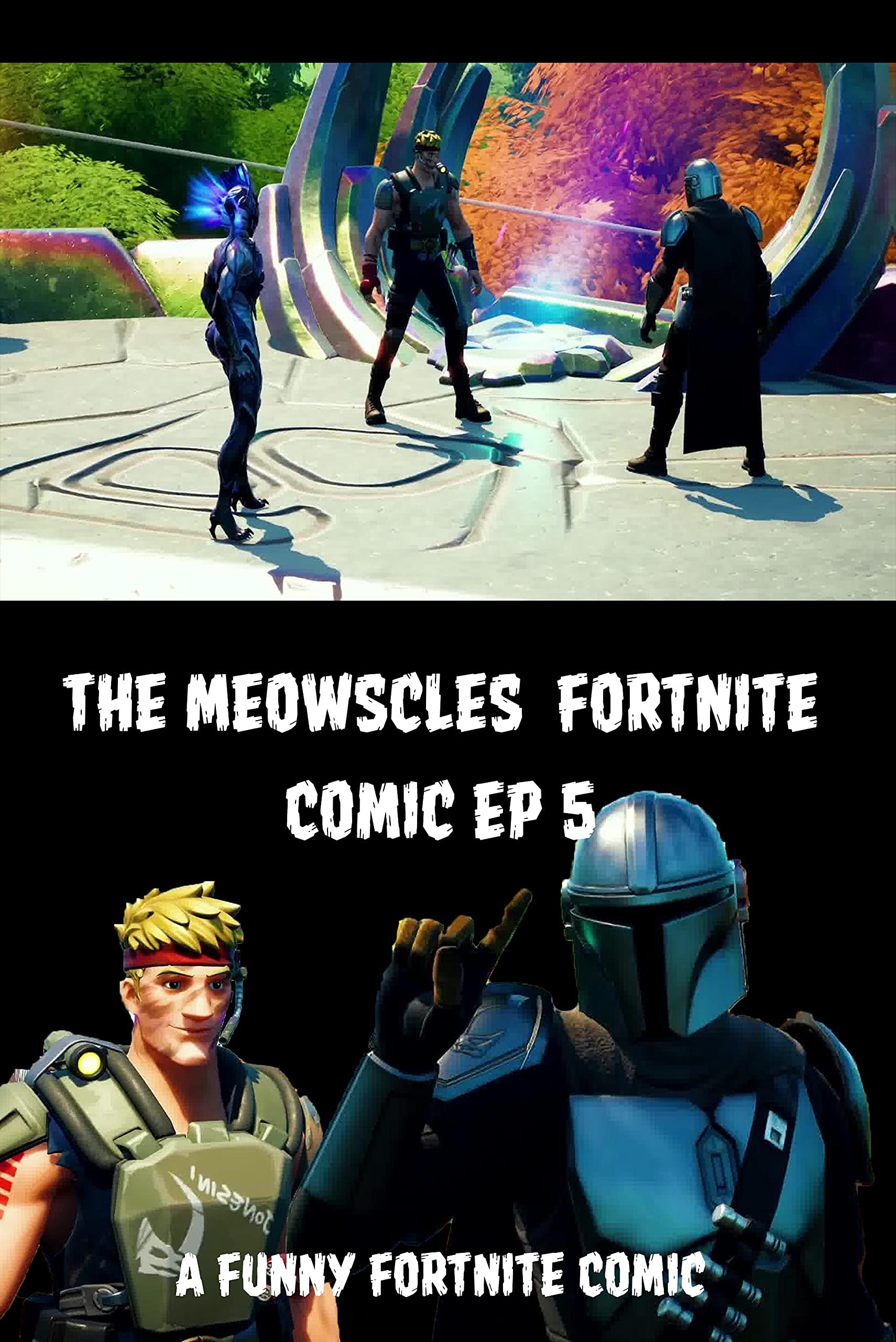 The Meowscles Fortnite Comic Ep 5: A Funny Fortnite Comic by Clayton ...