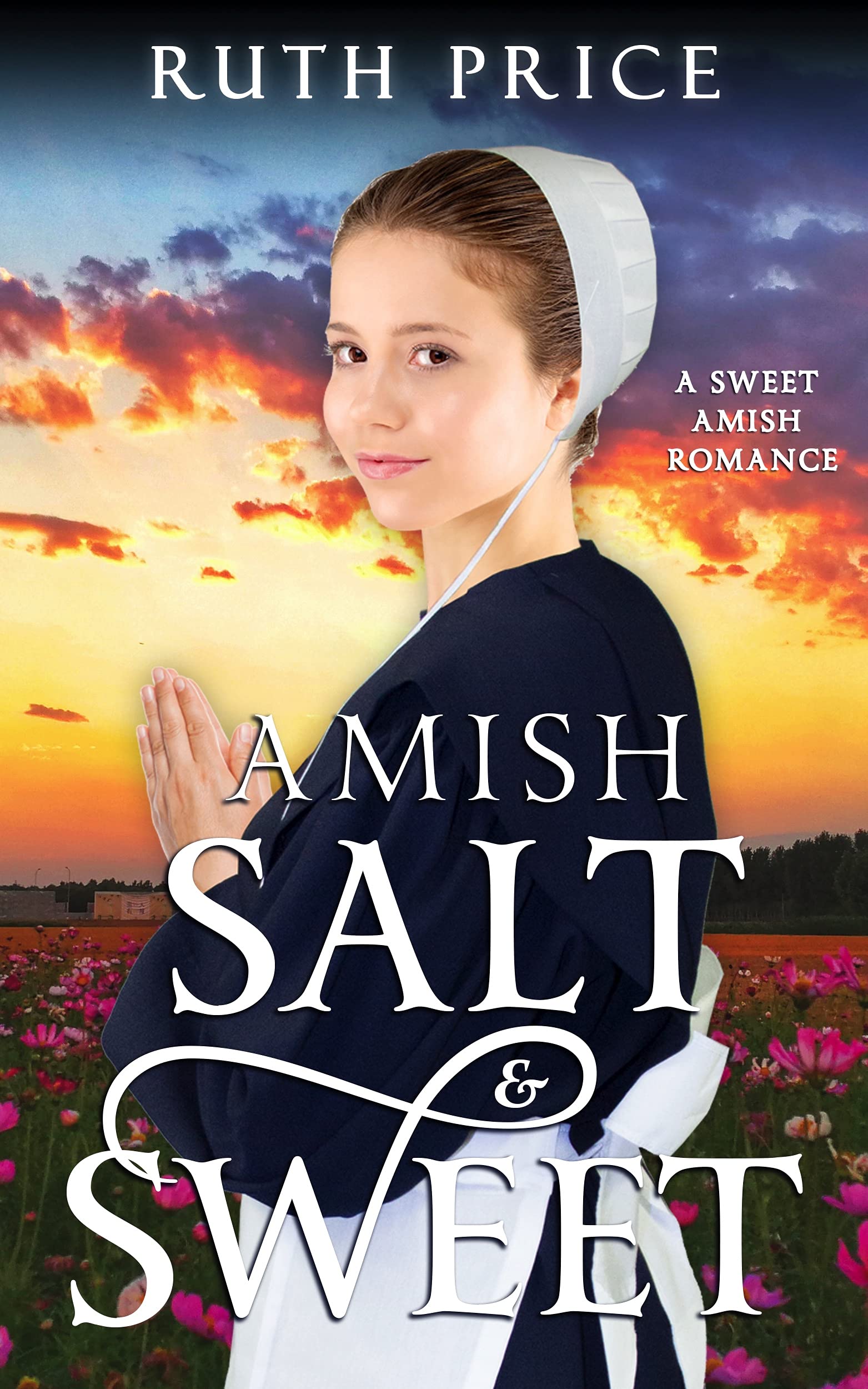 Amish Salt and Sweet by Ruth Price | Goodreads