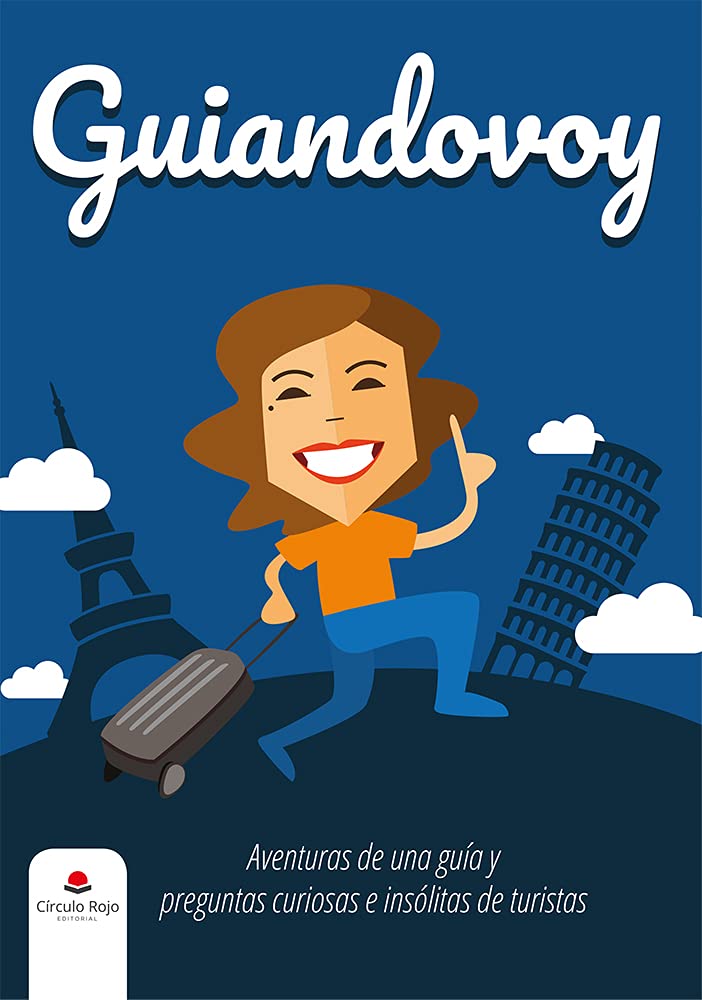 GUIANDO VOY: Aventuras de una guía y preguntas curiosas e insólitas de ...