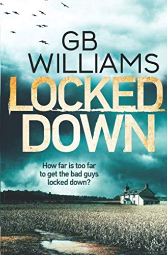 Locked Down (The Locked Trilogy) by GB Williams | Goodreads