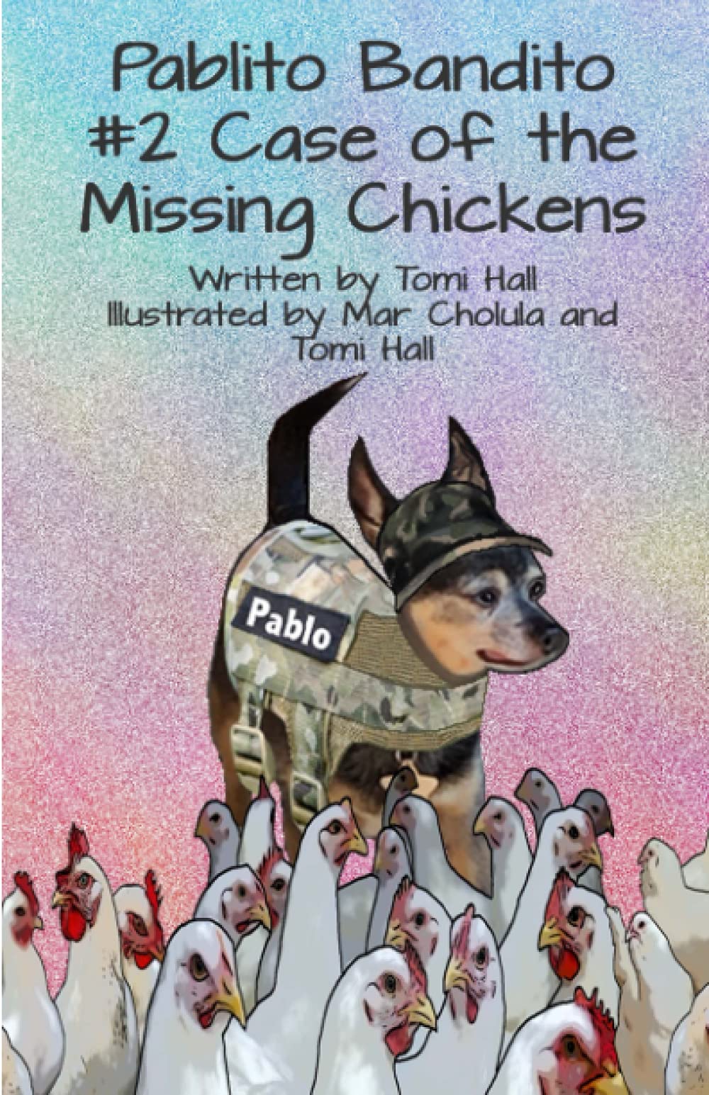 The Case of the Missing Chickens (Pablito Bandito #2) by Tomi Hall ...