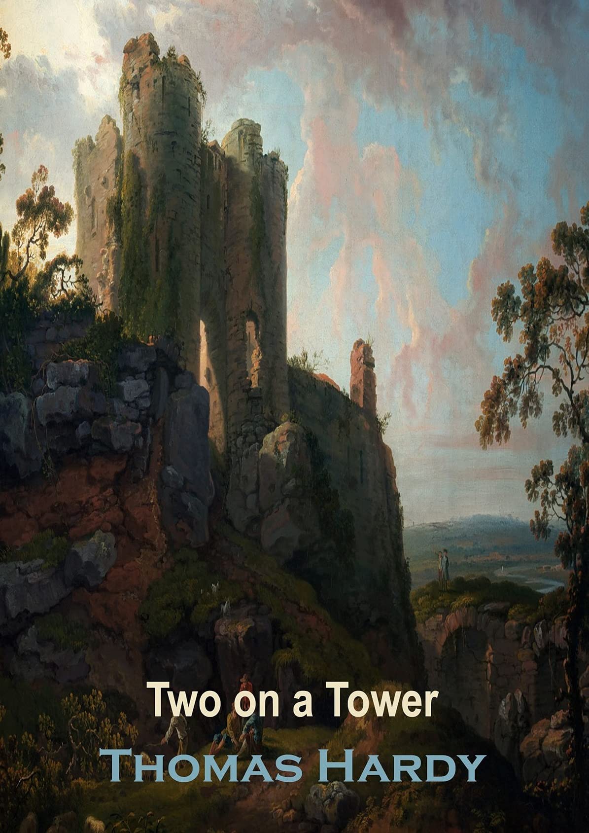 Two on a Tower: Thomas Hardy (Classics, Literature) [Annotated] by Thomas Hardy | Goodreads