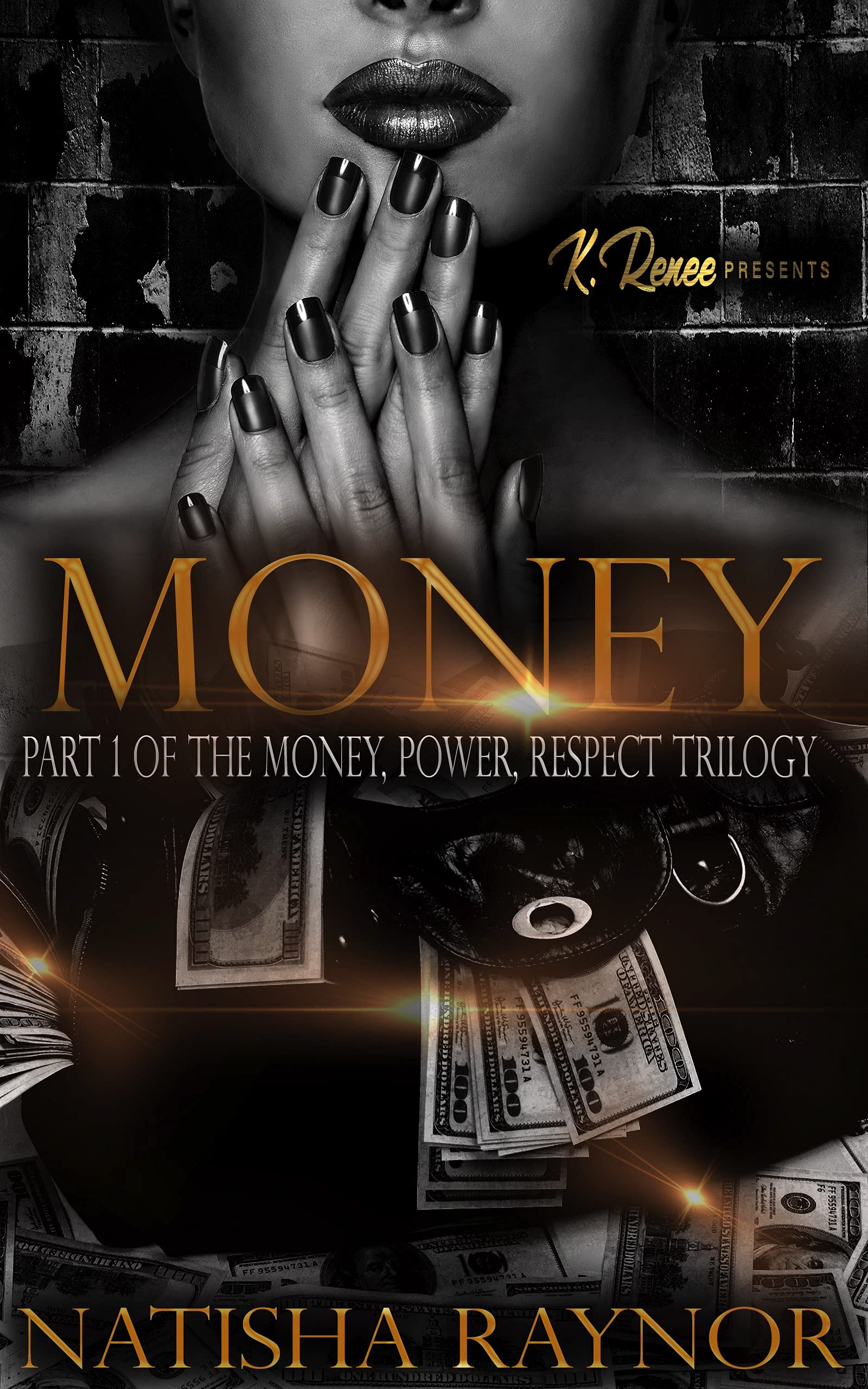 MONEY: Part 1 of the Money, Power, and Respect Trilogy by Natisha ...