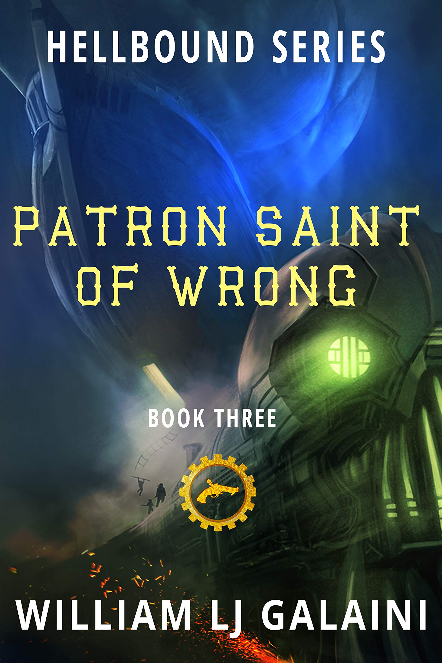 Patron Saint of Wrong (Hellbound #3) by William L.J. Galaini | Goodreads