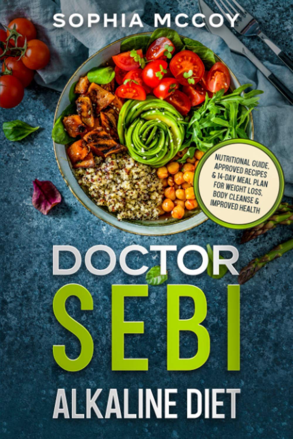 Doctor Sebi Alkaline Diet: The Ultimate Guide to a Plant-Based Diet ...