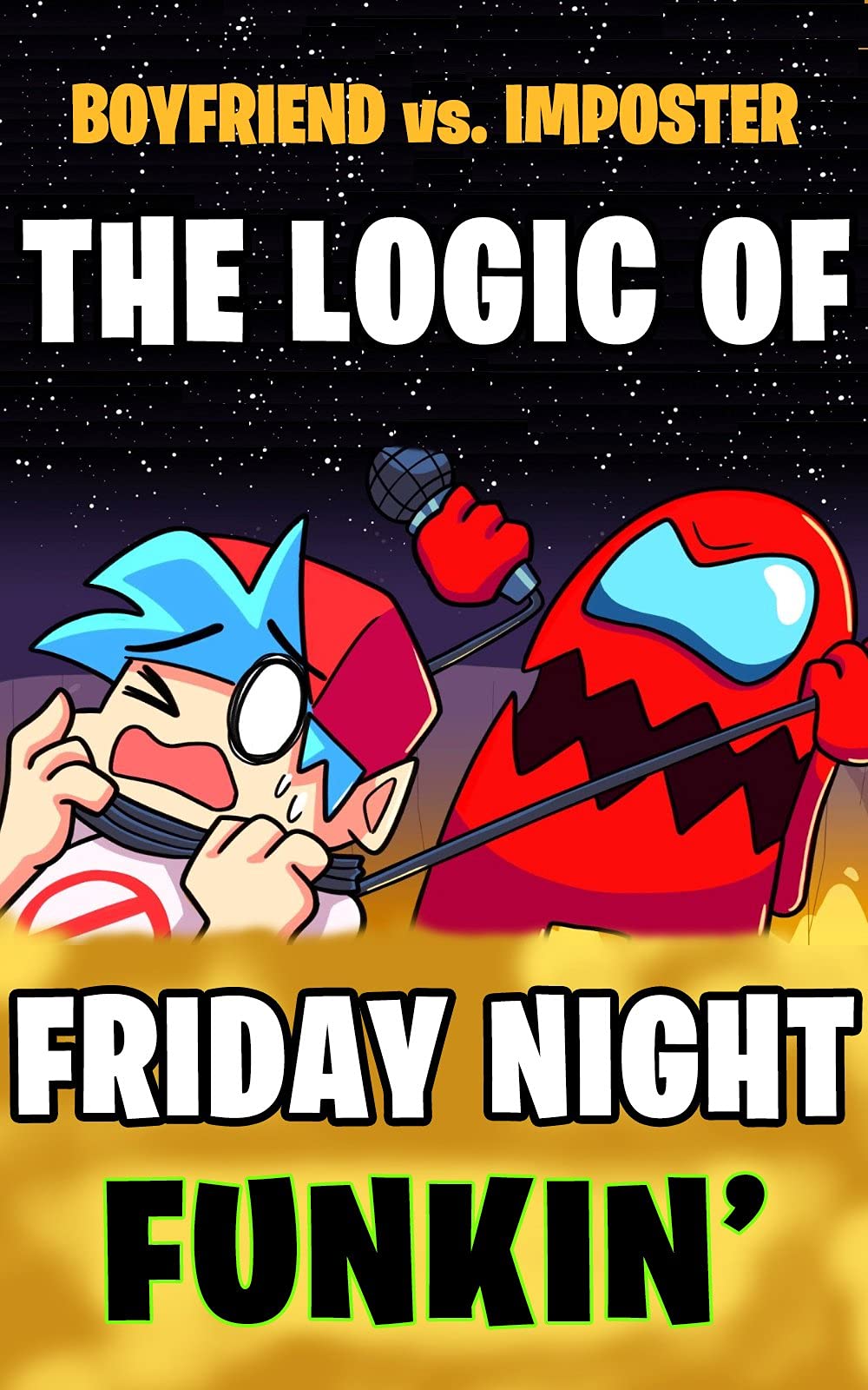 (Unofficial) The Logic Of Friday Night Funkin': Comic Vol 10 by Darcy ...