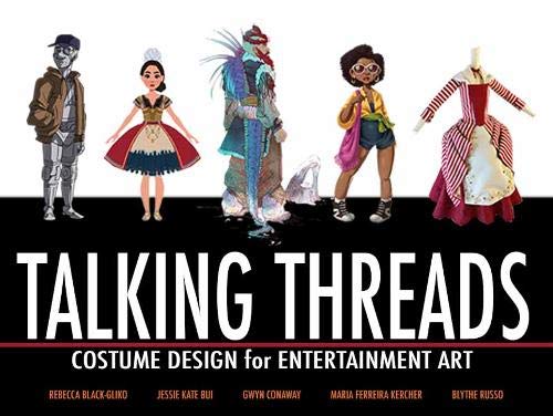 Talking Threads: Costume Design for Entertainment Art by Jessie Kate ...