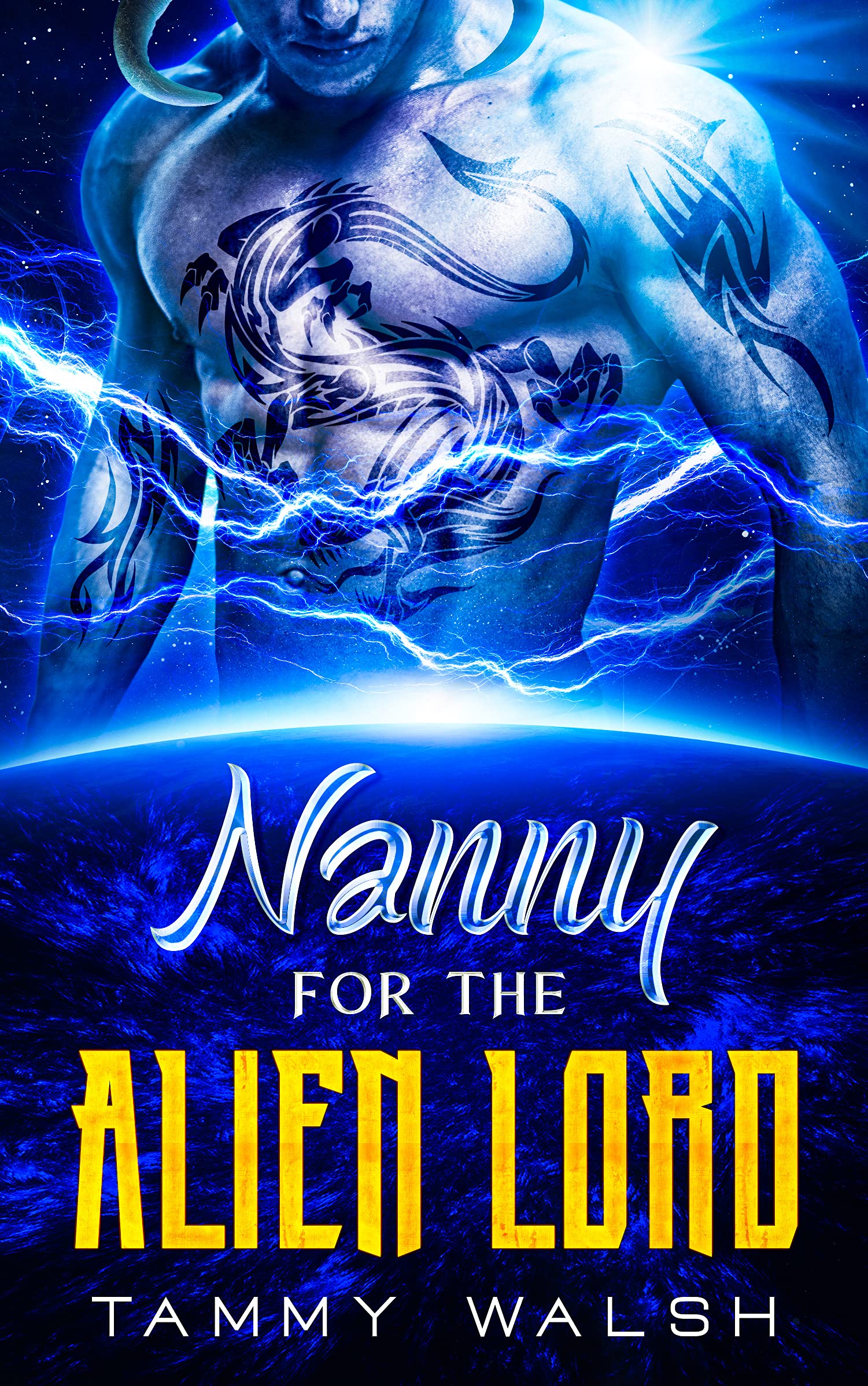 Nanny for the Alien Lord by Tammy Walsh | Goodreads