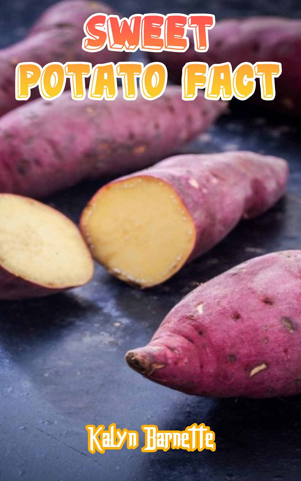 SWEET POTATO FACT: SWEET POTATO fact for girl age 1-10 SWEET POTATO ...