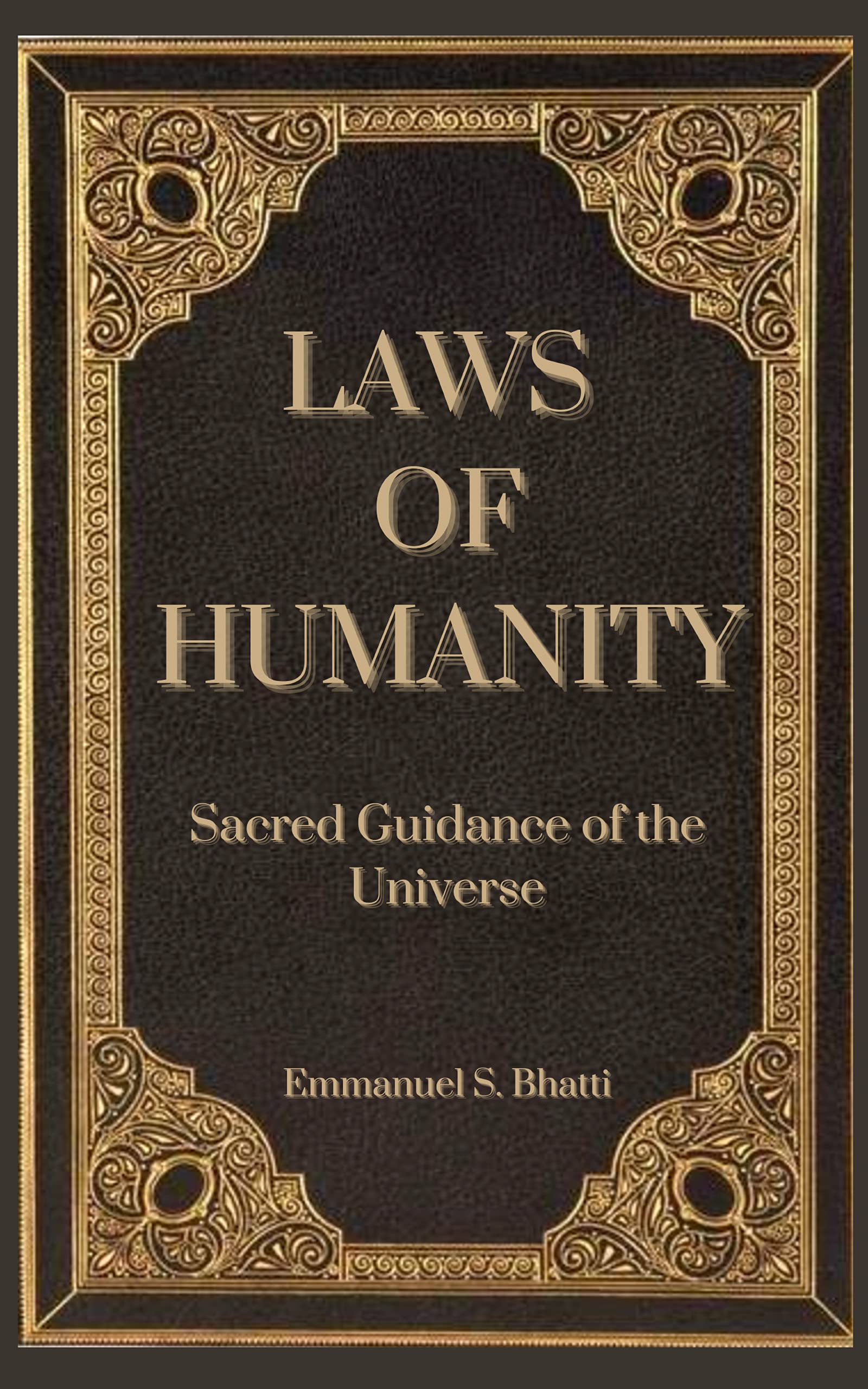 Laws of Humanity : Sacred Guidance of the Universe by Emmanuel S ...