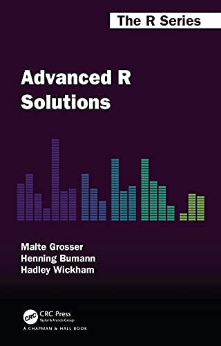 Advanced R Solutions by Malte Grosser | Goodreads