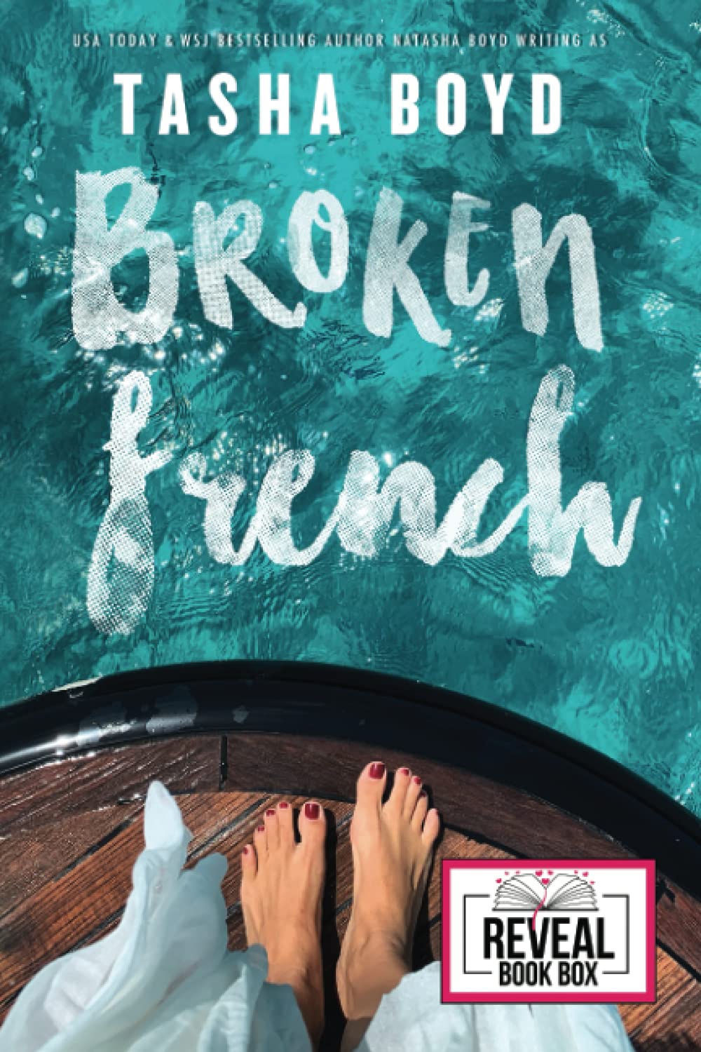 Broken French: Romance Reveal Edition by Tasha Boyd | Goodreads