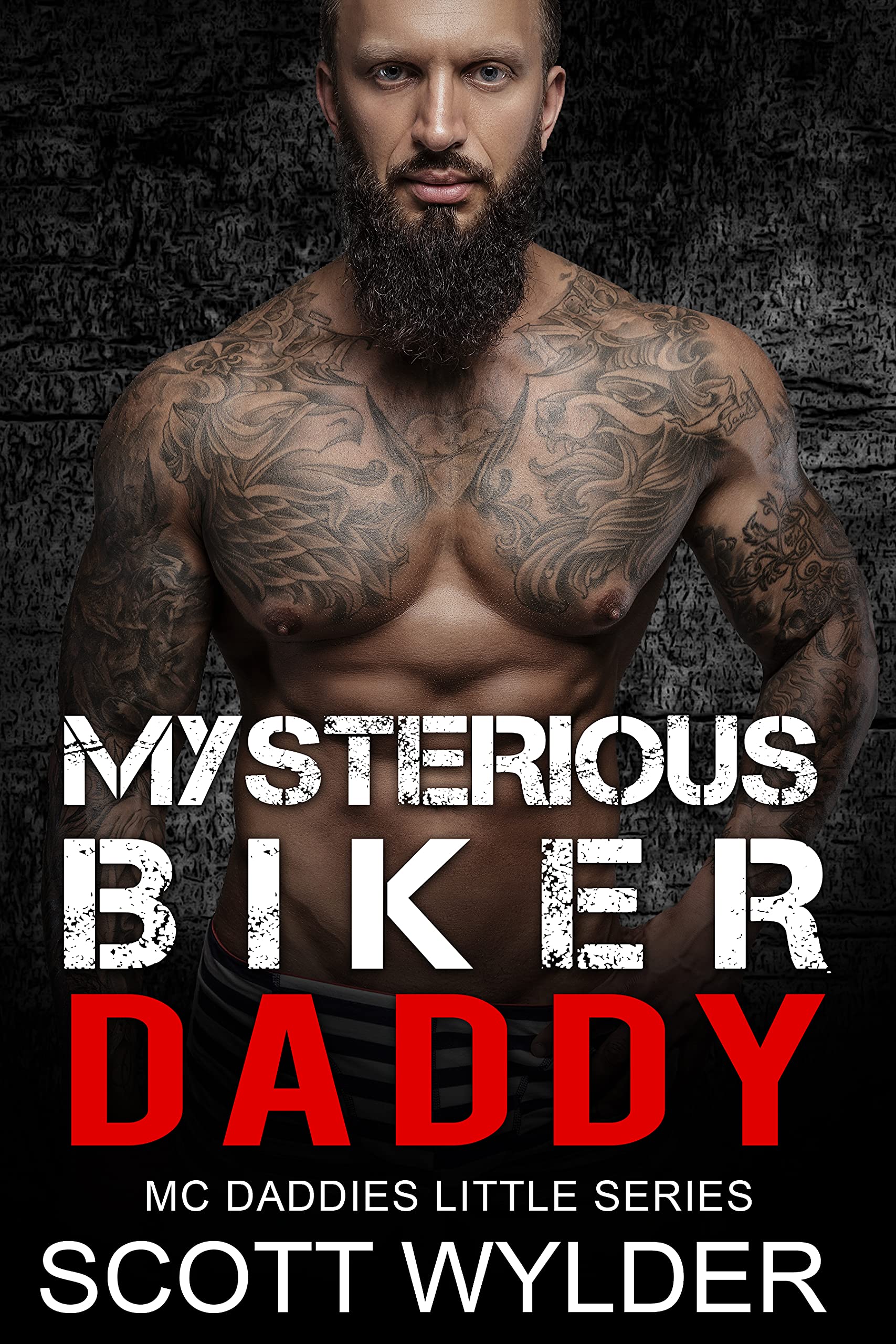 Mysterious Biker Daddy (MC Daddies Little, #7) by Scott Wylder | Goodreads