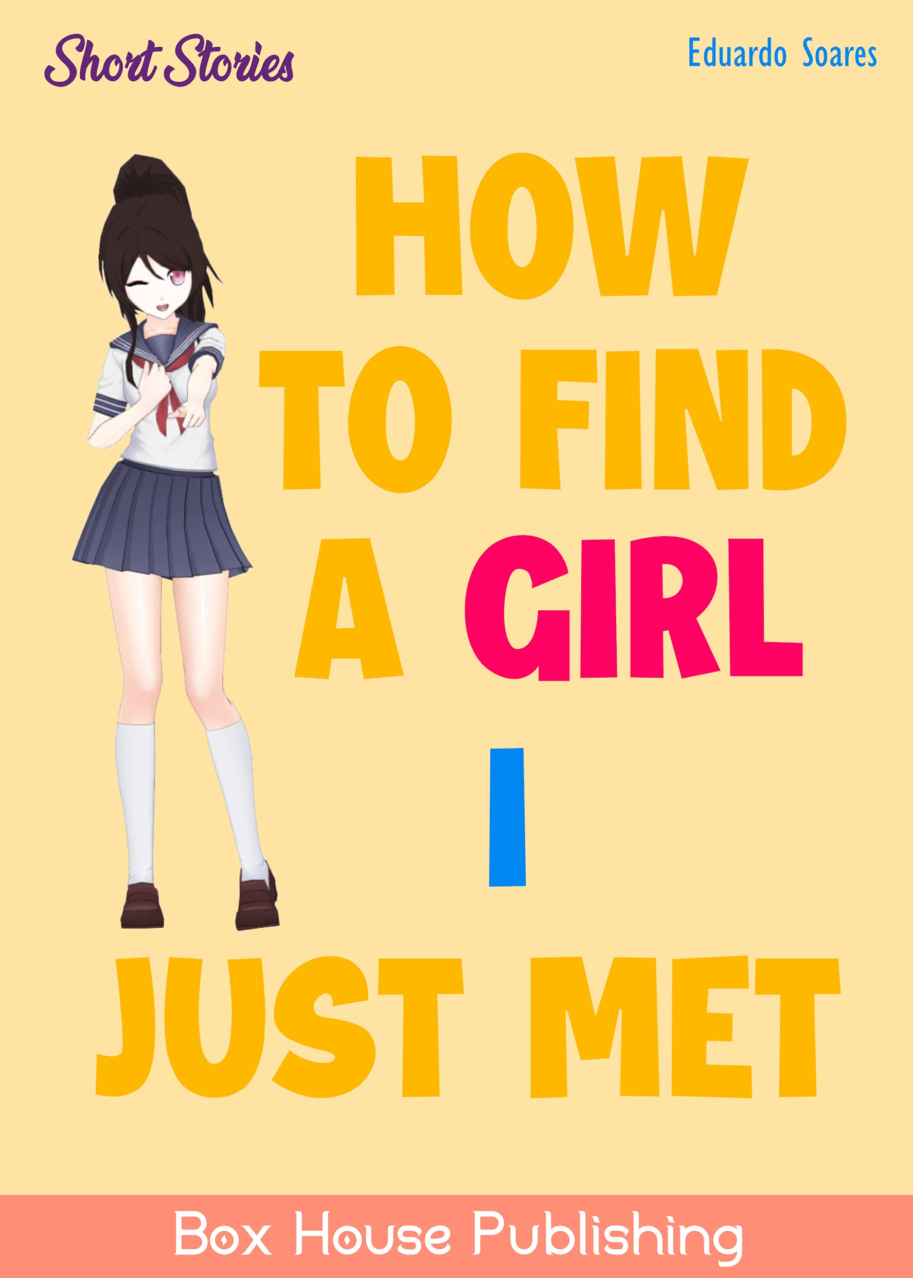 How to find a girl I just met by Eduardo Soares Chaves | Goodreads