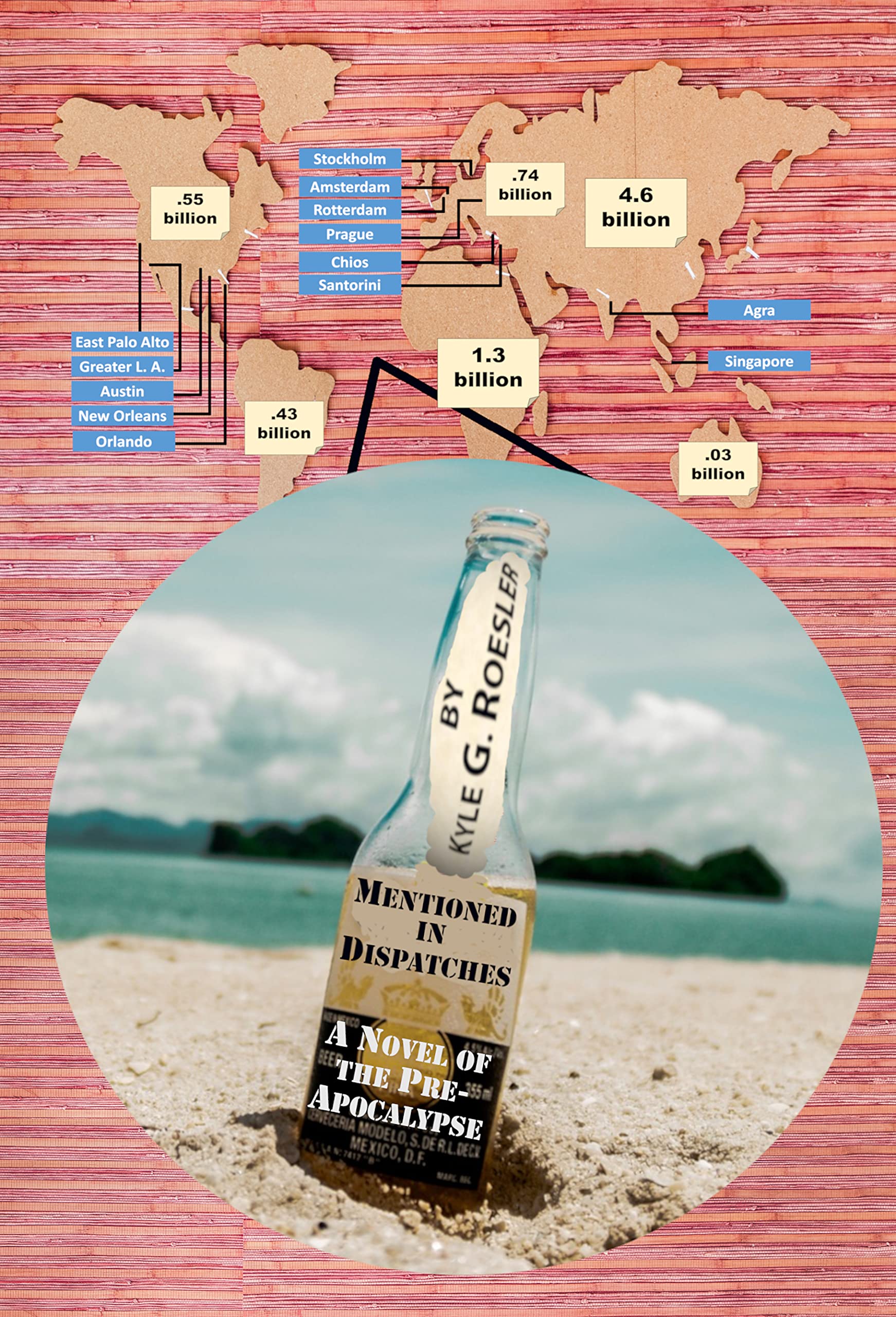 Mentioned in Dispatches: A Novel of the Pre-Apocalypse by Kyle Roesler ...