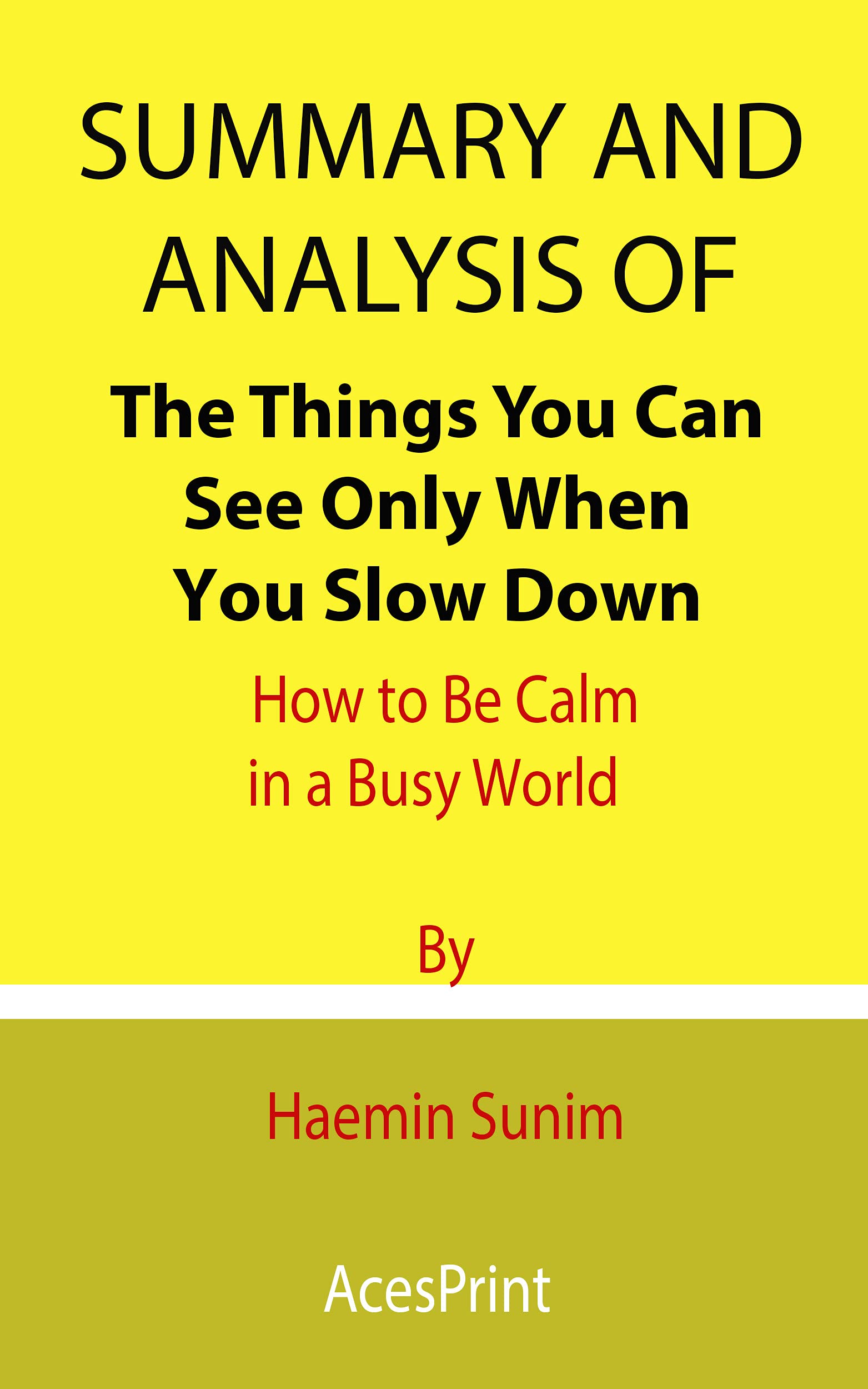 Summary and Analysis of The Things You Can See Only When You Slow Down ...