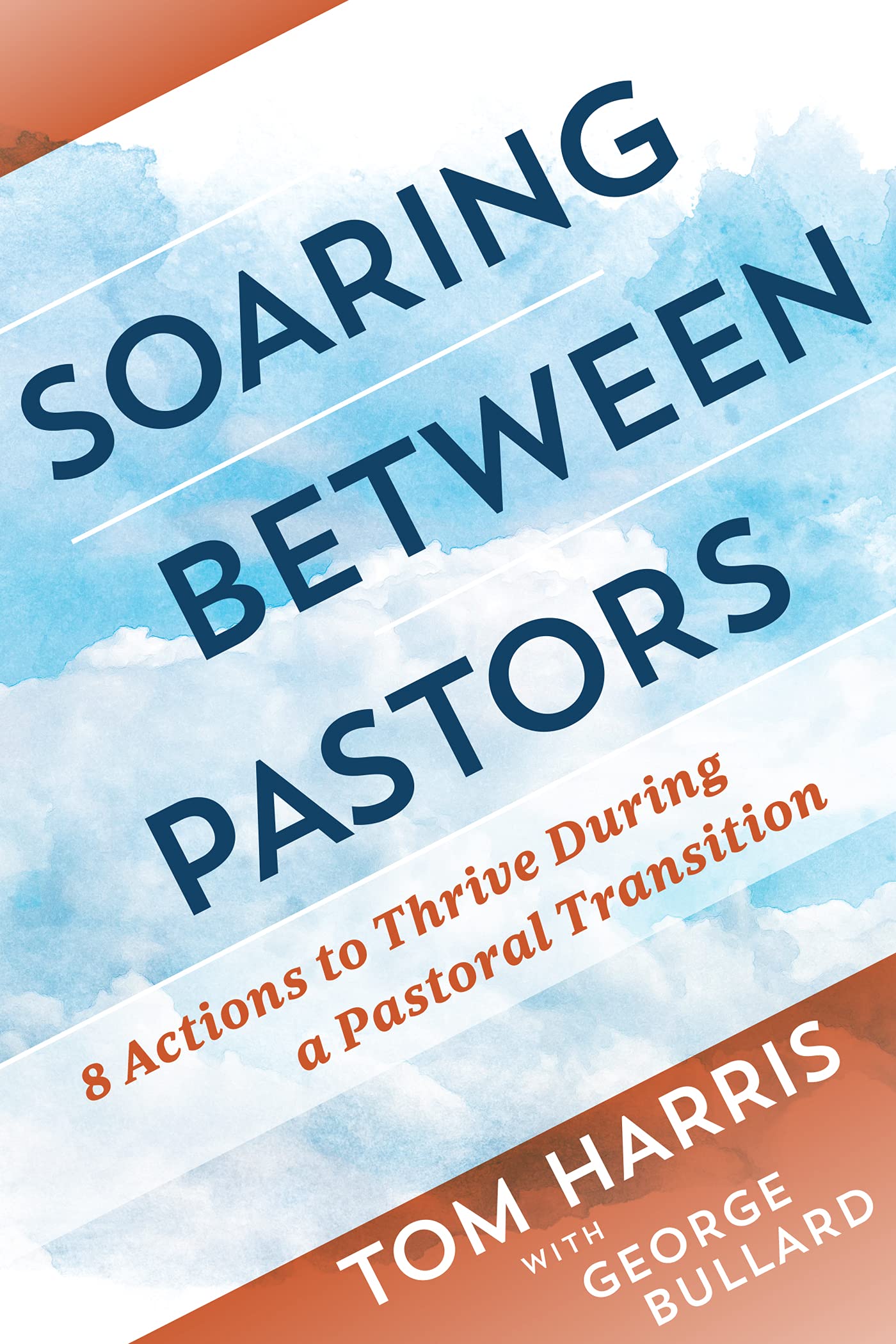 Soaring Between Pastors: 8 Actions to Thrive During a Pastoral ...
