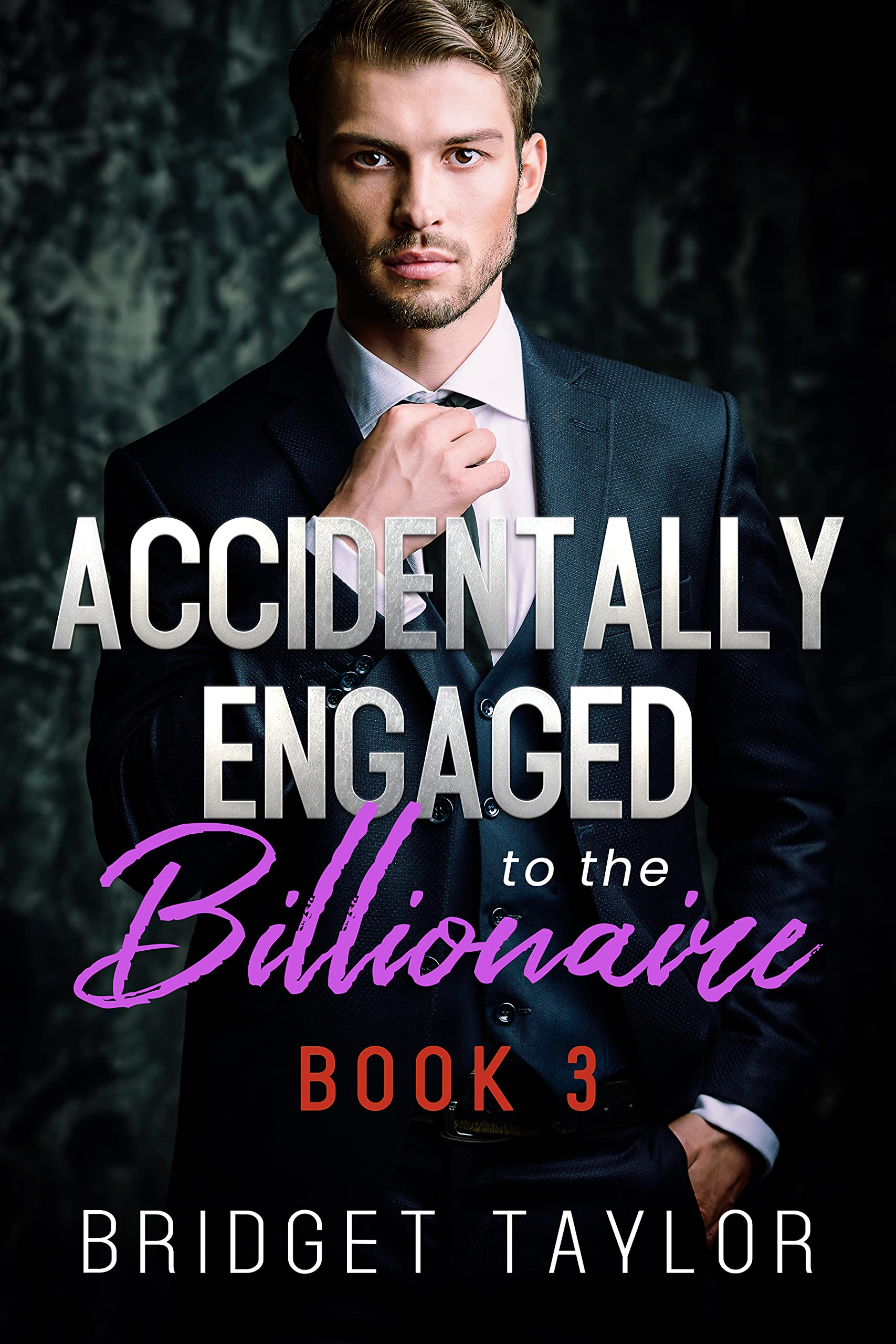 Accidental Engagement #3 by Bridget Taylor | Goodreads