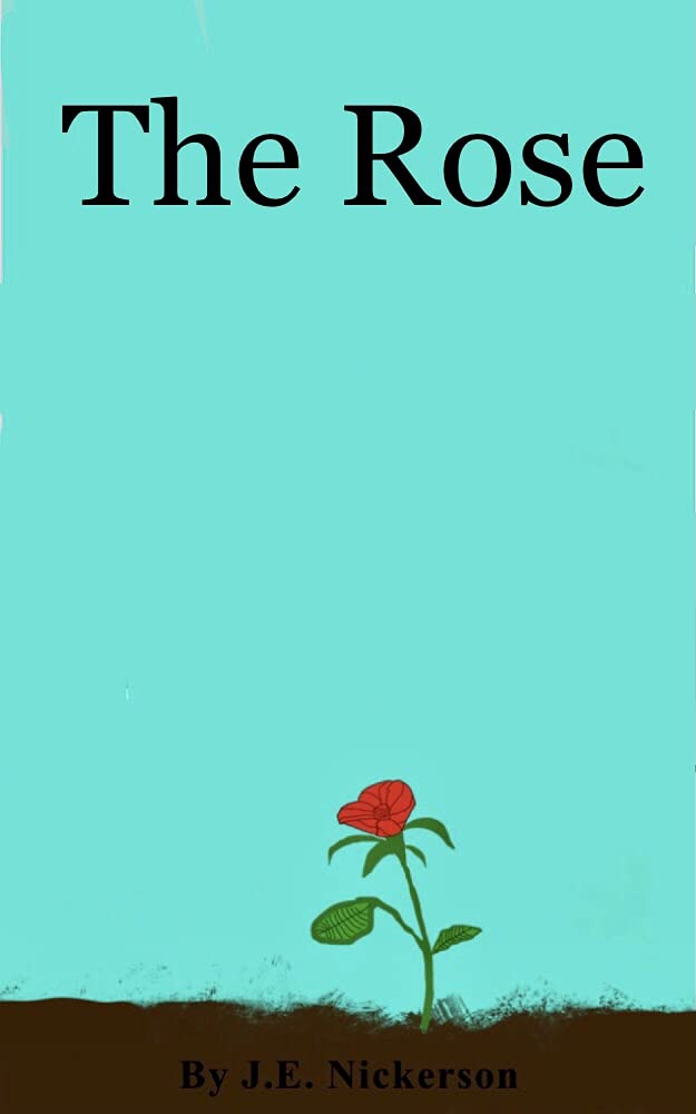 The Rose: A Children's Book about Acceptance and Diversity by J.E ...