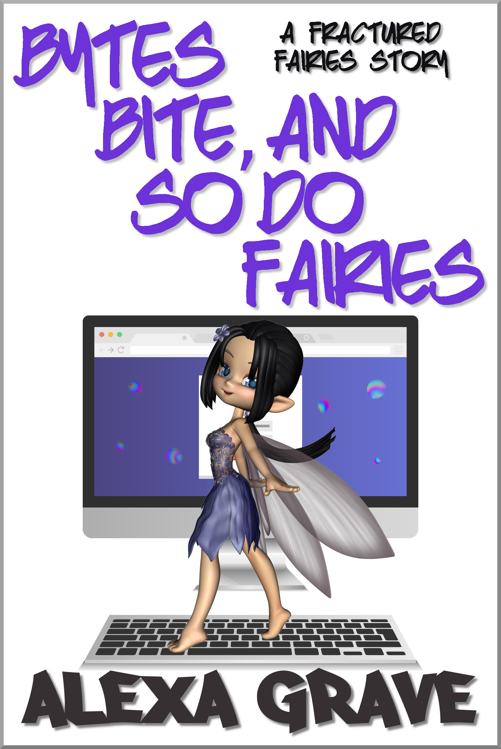 Bytes Bite, And So Do Fairies (Fractured Fairies, 6) by Alexa Grave ...