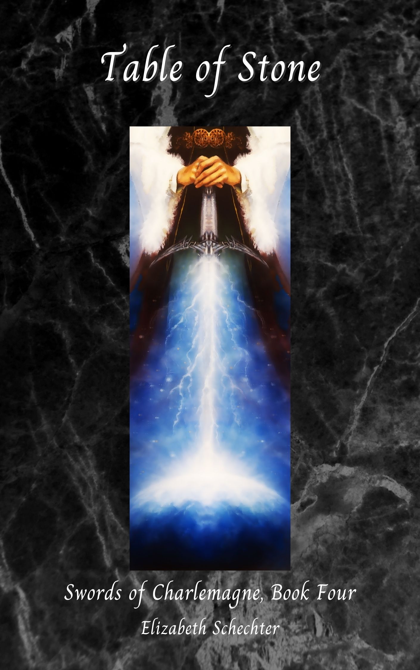 Table of Stone (Swords of Charlemagne, Book 4) by Elizabeth Schechter ...