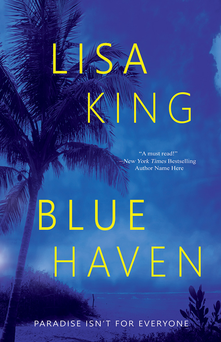 Blue Haven by Lisa King | Goodreads