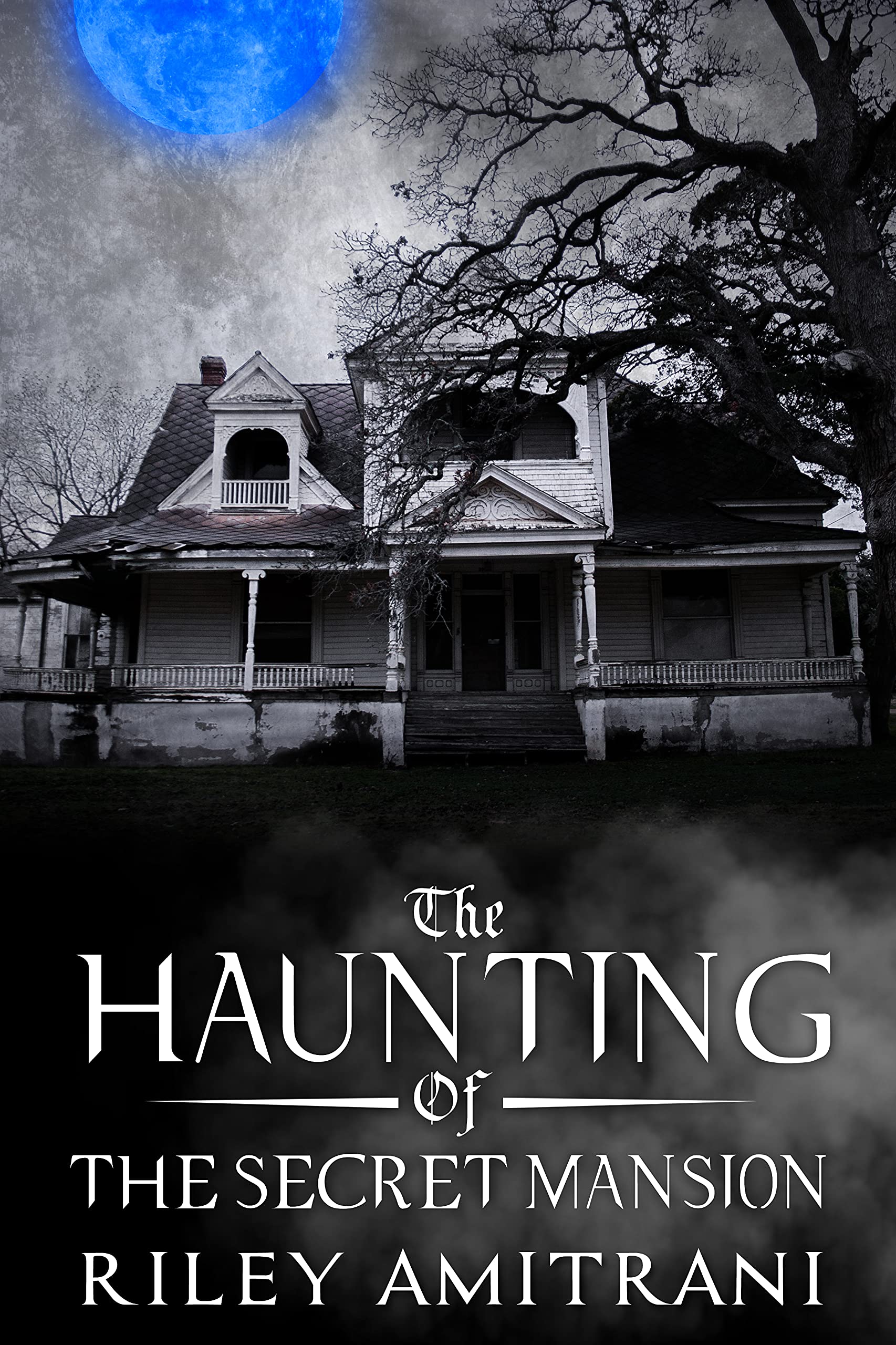 The Haunting of the Secret Mansion by Riley Amitrani | Goodreads