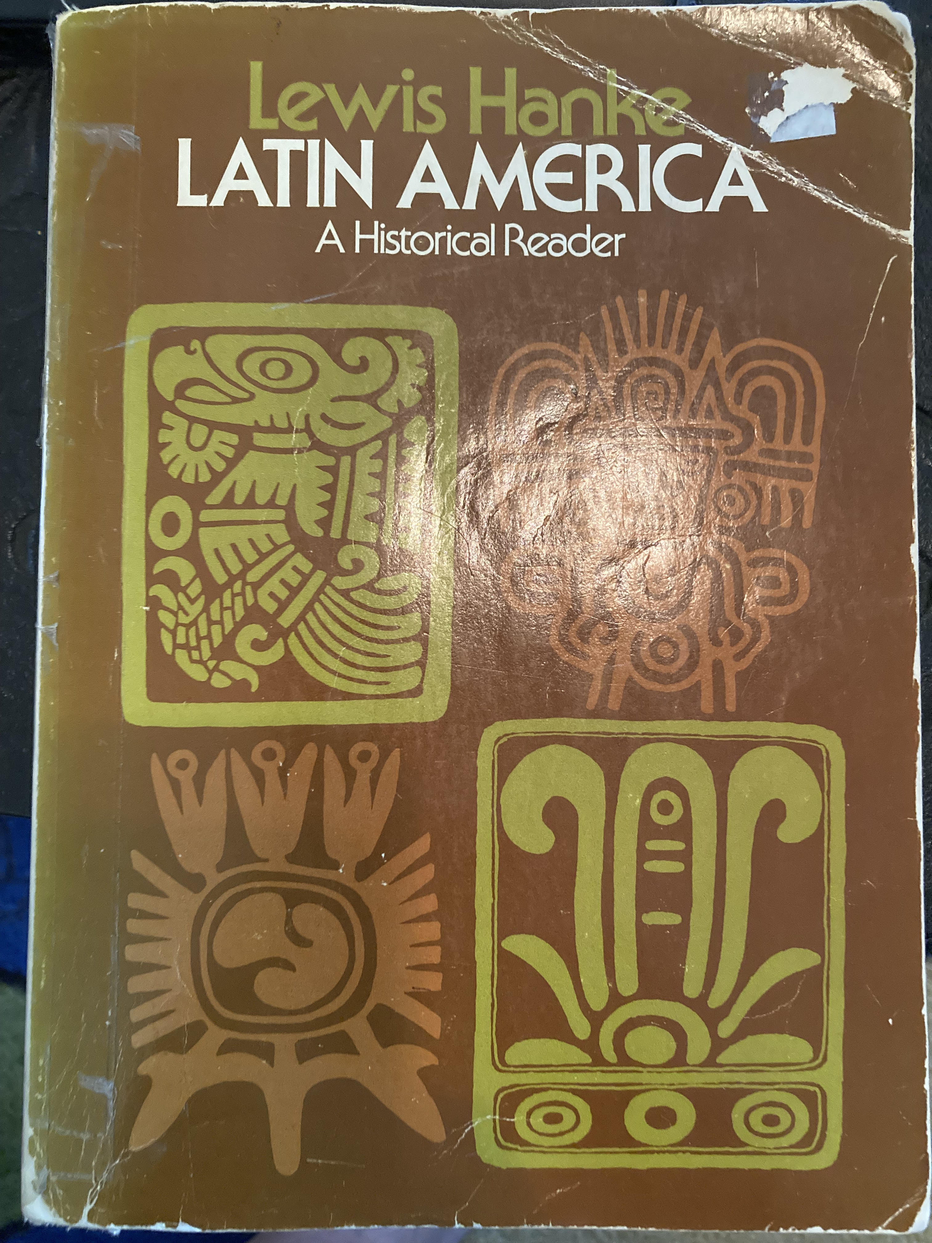 Latin America, a Historical Reader. by Lewis Hanke | Goodreads